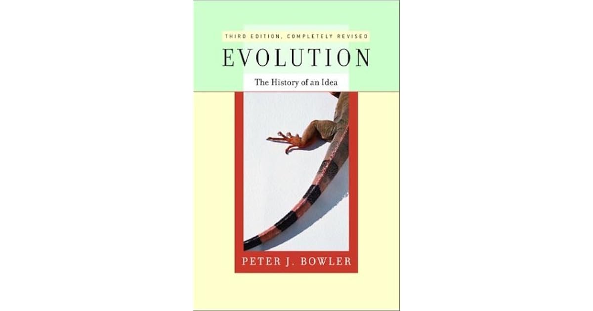 Evolution: The History of an Idea by Peter J. Bowler