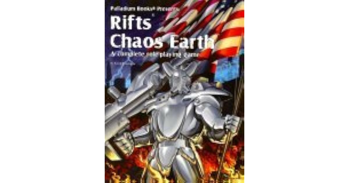 Rifts Chaos Earth: A Complete Role Playing Game by Kevin Siembieda