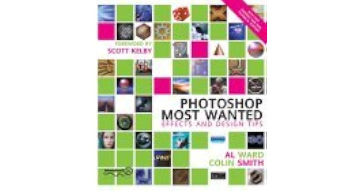 Photoshop Most Wanted: Effects And Design Tips by Al Ward