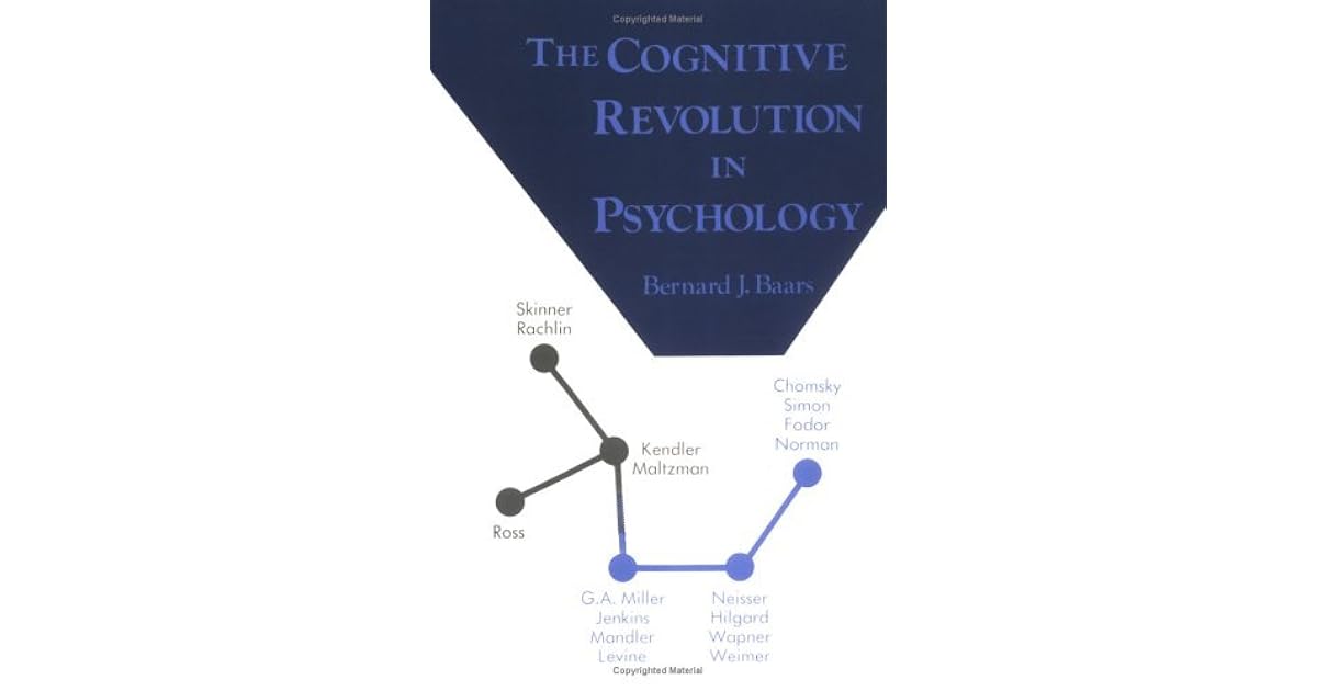 The Cognitive Revolution in Psychology by Bernard J. Baars