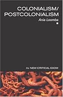 Colonialism / Postcolonialism by Ania Loomba