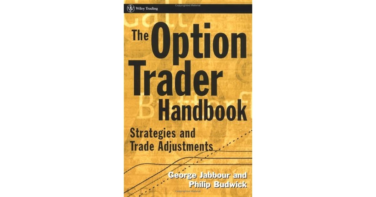 The Option Trader Handbook: Strategies And Trade Adjustments by George ...