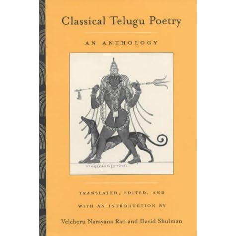 Classical Telugu Poetry: An Anthology by Velcheru Narayana Rao ...