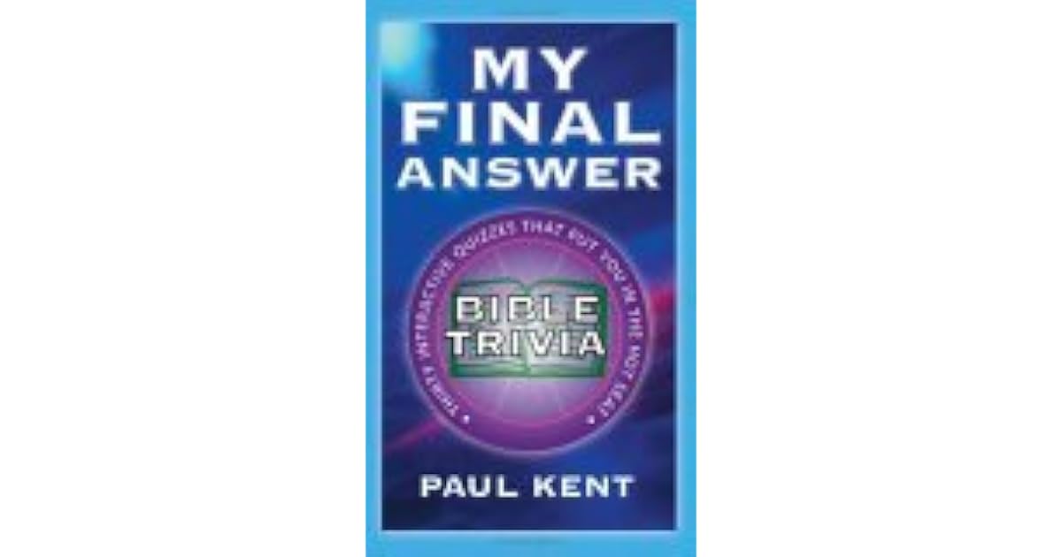 My Final Answer by Paul Kent