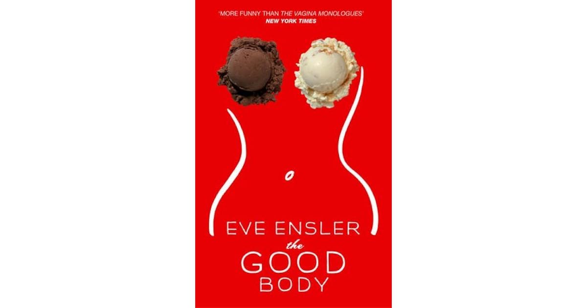 The Good Body by Eve Ensler