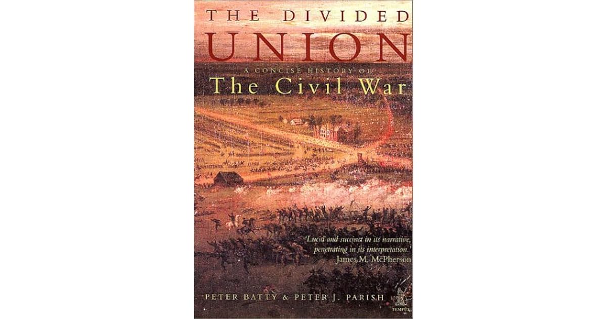 The Divided Union: A Concise History Of The American Civil War by Peter ...