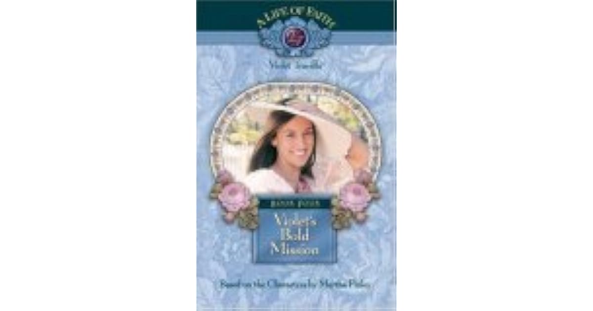Violet's Bold Mission by Martha Finley