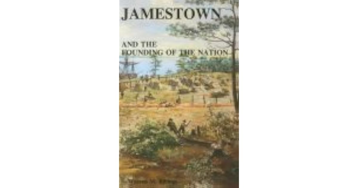 Jamestown and the Founding of the Nation by Warren M. Billings