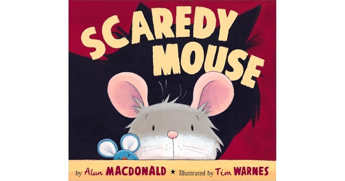Scaredy Mouse by Alan MacDonald