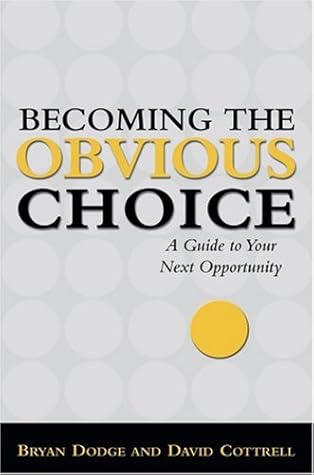 Becoming The Obvious Choice by Dave Cottrell