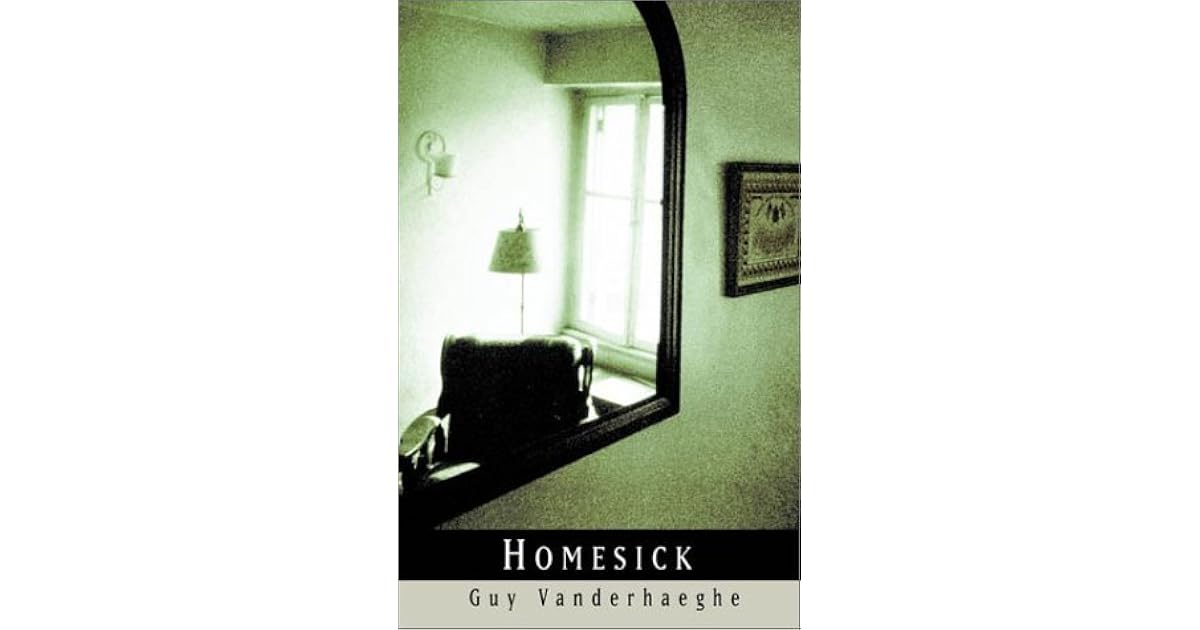 Homesick by Guy Vanderhaeghe