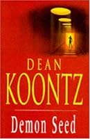 Demon Seed by Dean Koontz