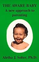 The Aware Baby by Aletha J. Solter