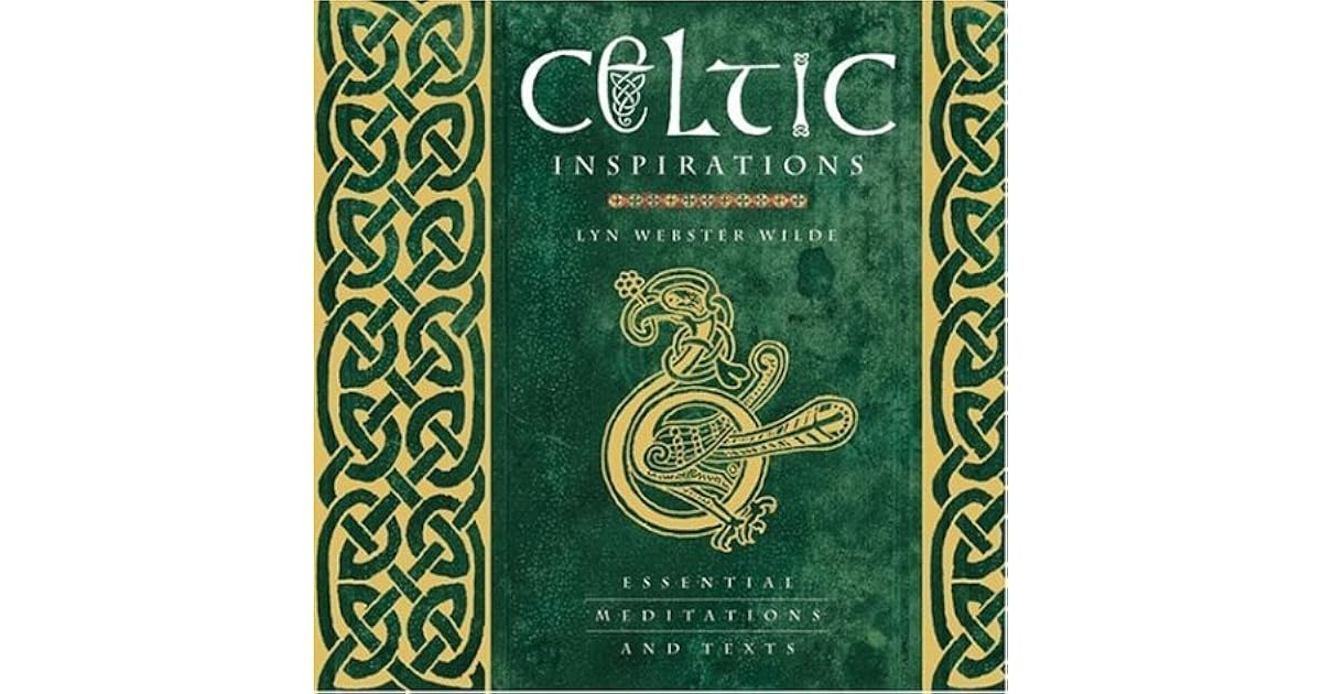 Celtic Inspirations: Essential Meditations and Texts by Lyn Webster Wilde