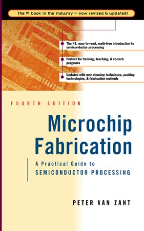 Microchip Fabrication: A Practical Guide To Semiconductor Processing by ...