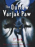 The Outlaw Varjak Paw by S.F. Said