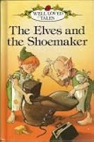 The Elves and the Shoemaker by Jacob Grimm