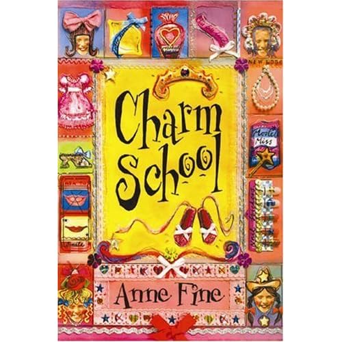 Charm School by Anne Fine — Reviews, Discussion, Bookclubs, Lists