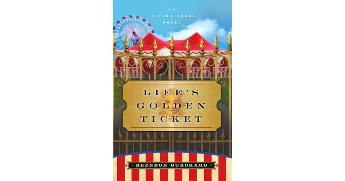 Life's Golden Ticket by Brendon Burchard
