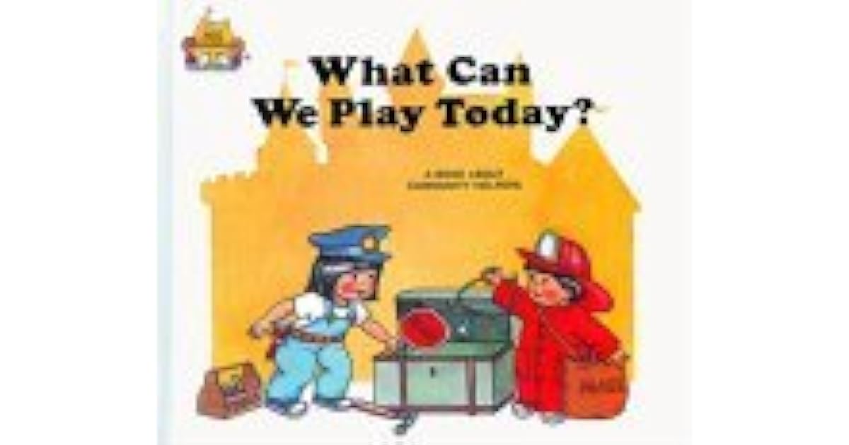 What Can We Play Today? by Jane Belk Moncure