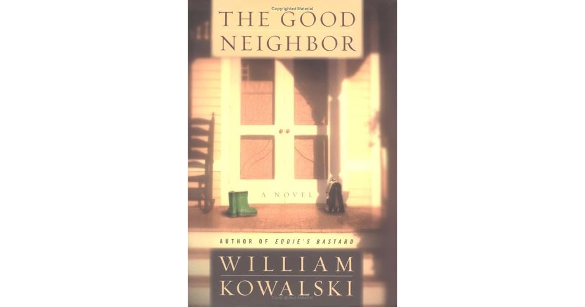 The Good Neighbor by William Kowalski
