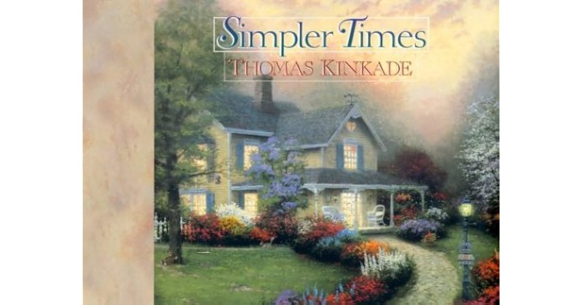Simpler Times by Thomas Kinkade