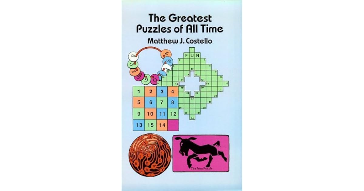 The Greatest Puzzles Of All Time By Matthew Costello The Greatest Puzzles Of All Time By Matthew Costello
