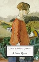 A Scots Quair: Sunset Song, Cloud Howe, Grey Granite by Lewis Grassic ...