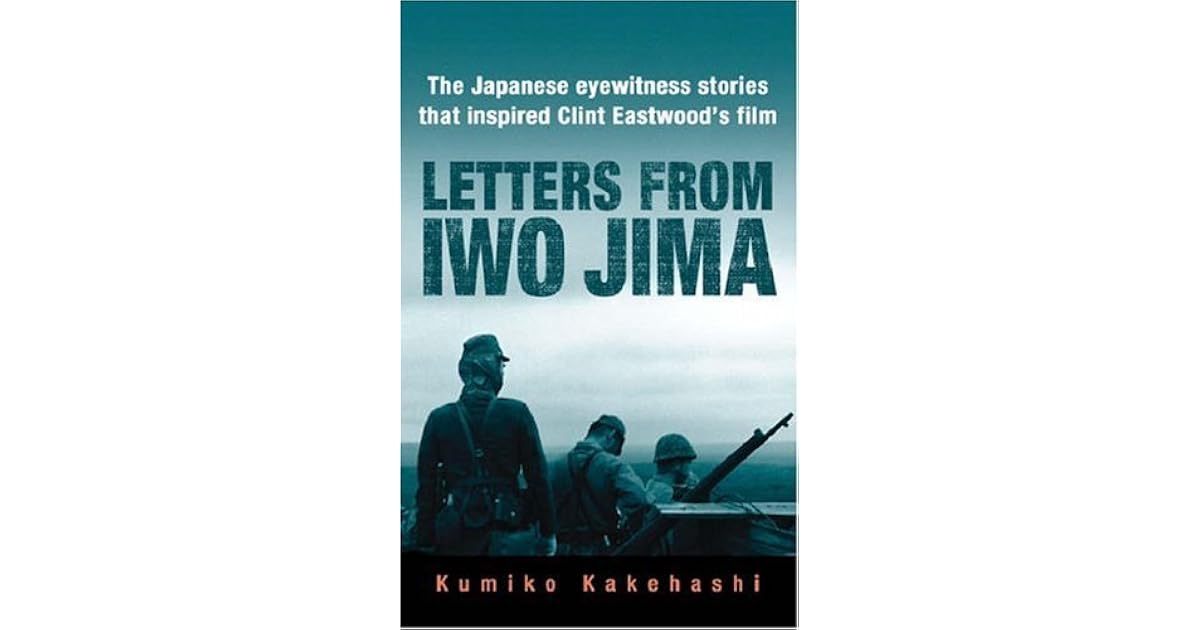 Letters from Iwo Jima: The Japanese Eyewitness Stories That Inspired ...