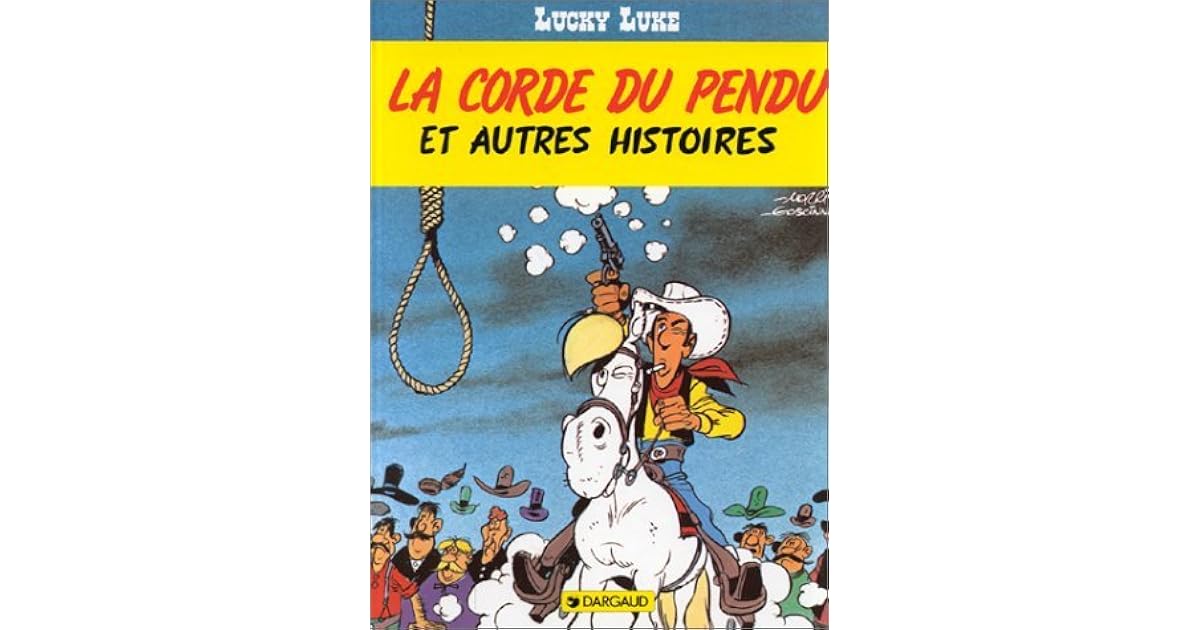La Corde du Pendu et Autres Histoires (Lucky Luke #50) by Morris