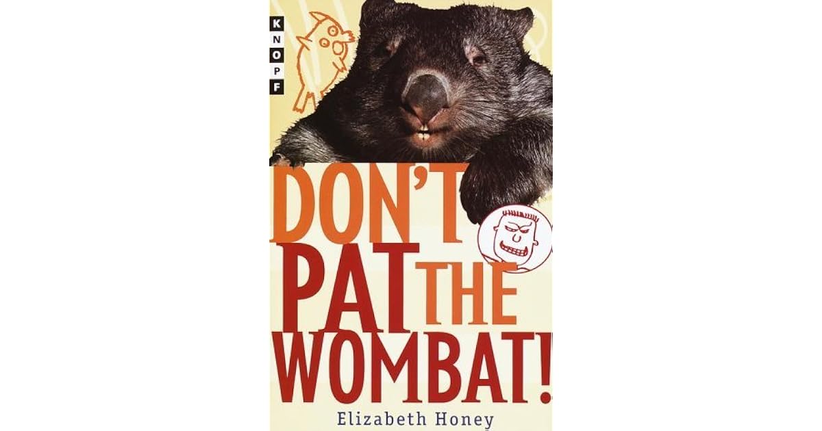 Don't Pat the Wombat! by Elizabeth Honey