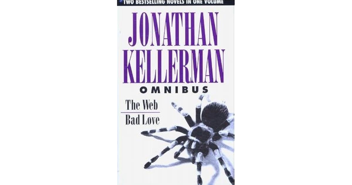 The Web / Bad Love (Alex Delaware, #10, #8) by Jonathan Kellerman