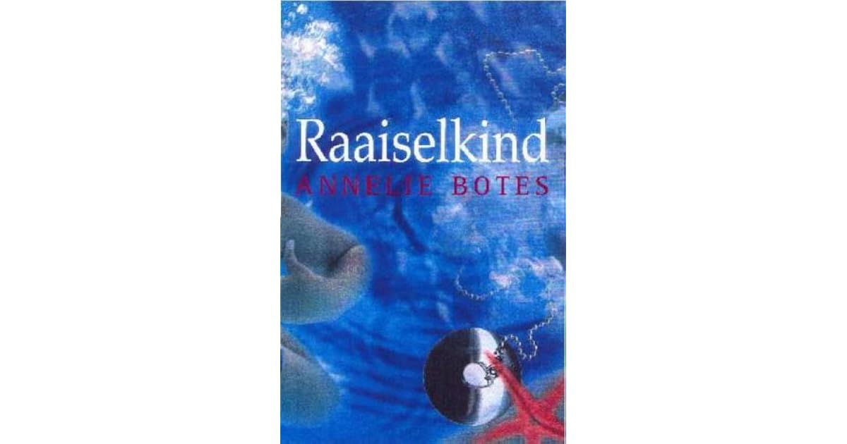 Raaiselkind by Annelie Botes