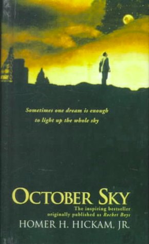 October Sky by Homer Hickam
