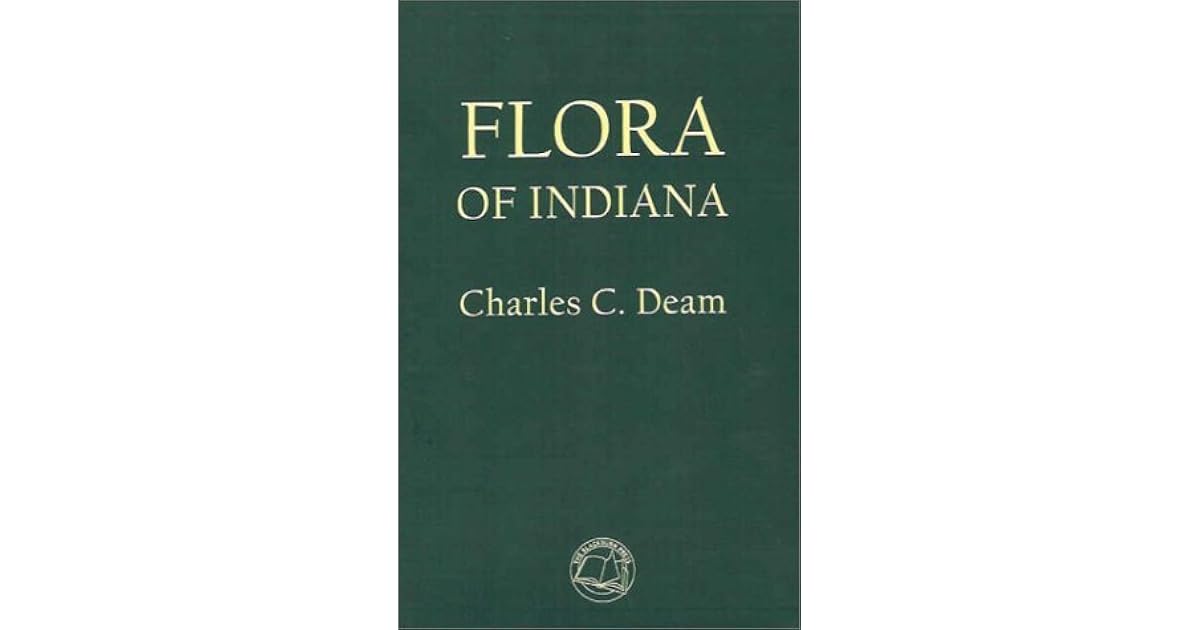 Flora Of Indiana by Charles Clemon Deam