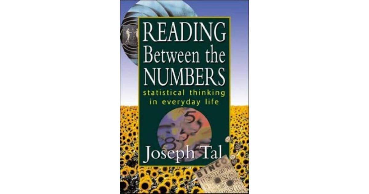 Reading Between the Numbers: Statistical Thinking in Everyday Life by ...