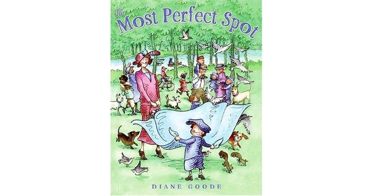 The Most Perfect Spot by Diane Goode