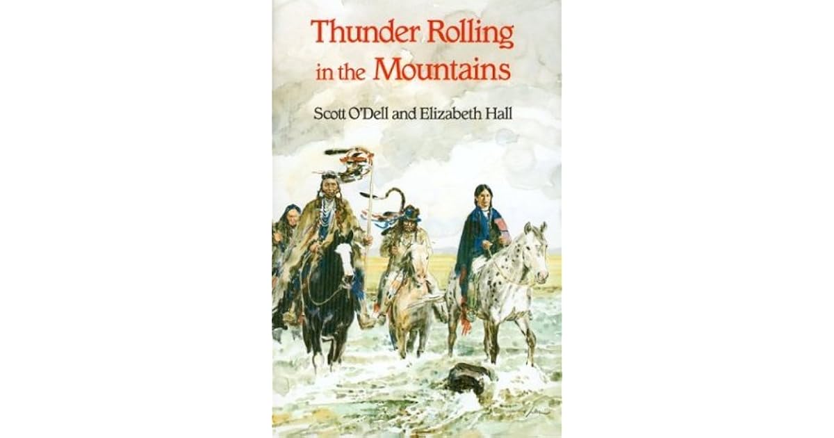 Thunder Rolling in the Mountains by Scott O'Dell