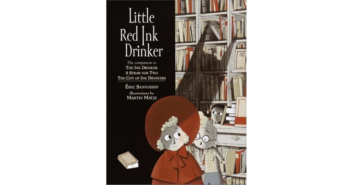 Little Red Ink Drinker by Eric Sanvoisin