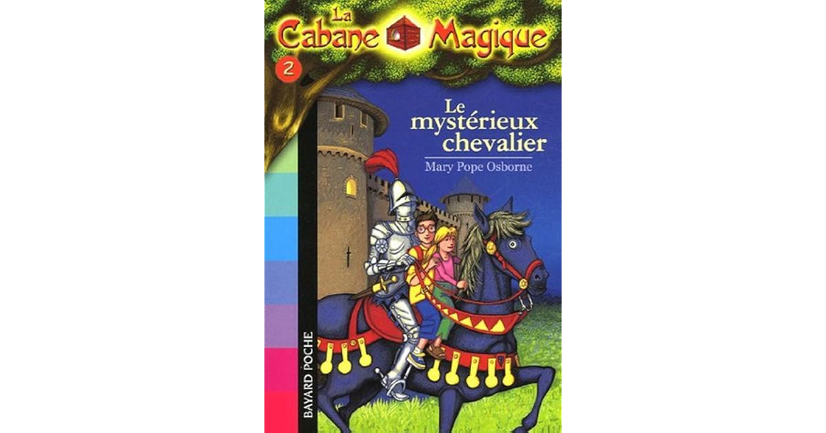 Le mystérieux chevalier by Mary Pope Osborne