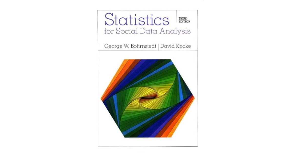 Statistics For Social Data Analysis by George W. Bohrnstedt