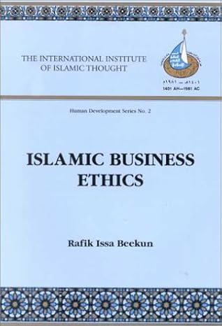 Islamic Business Ethics by Rafik Issa Beekun