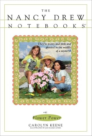 Flower Power (Nancy Drew: Notebooks, #41) by Carolyn Keene