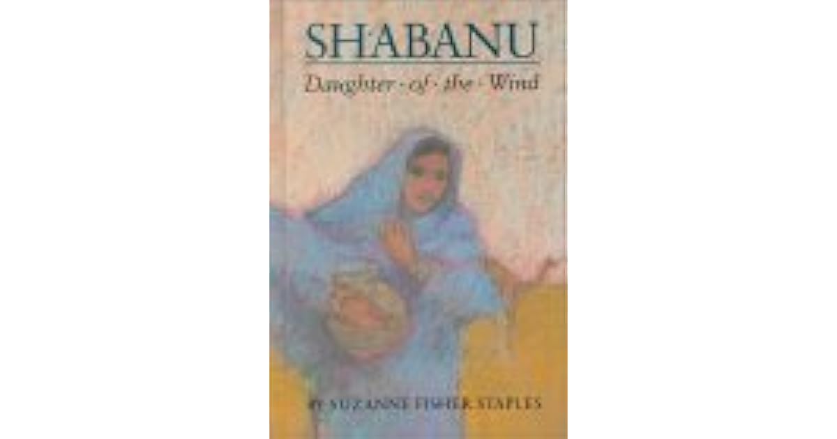 Shabanu: Daughter of the Wind by Suzanne Fisher Staples
