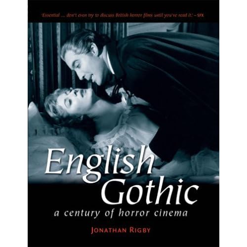 English Gothic: A Century of Horror Cinema by Jonathan Rigby — Reviews ...