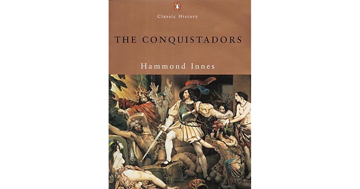 The Conquistadors by Hammond Innes