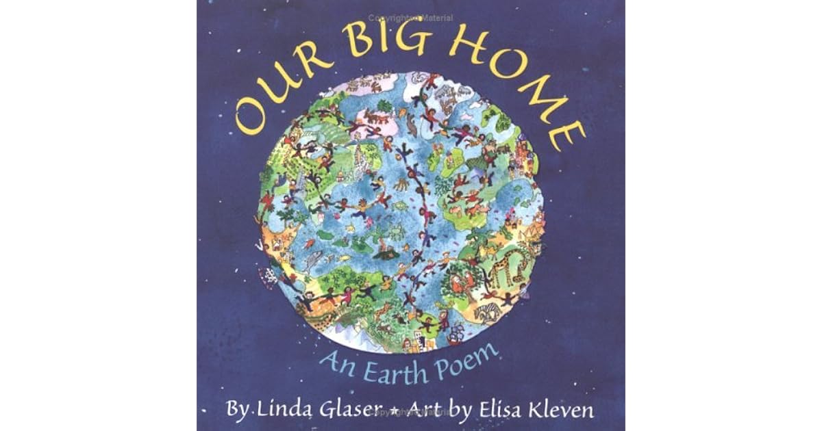 Our Big Home: An Earth Poem by Linda Glaser