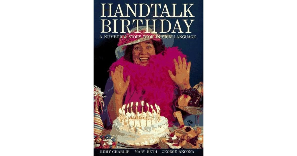 Handtalk Birthday: A Number & Story Book In Sign Language by Remy Charlip