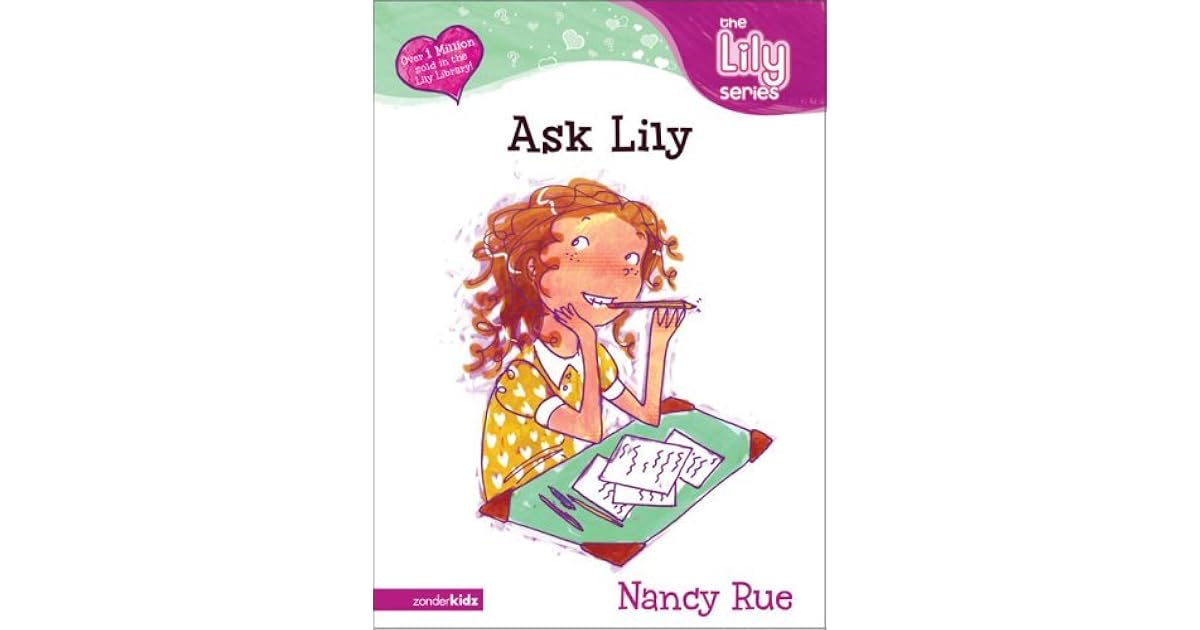 Ask Lily (Young Women of Faith: Lily Series, #5) by Nancy N. Rue