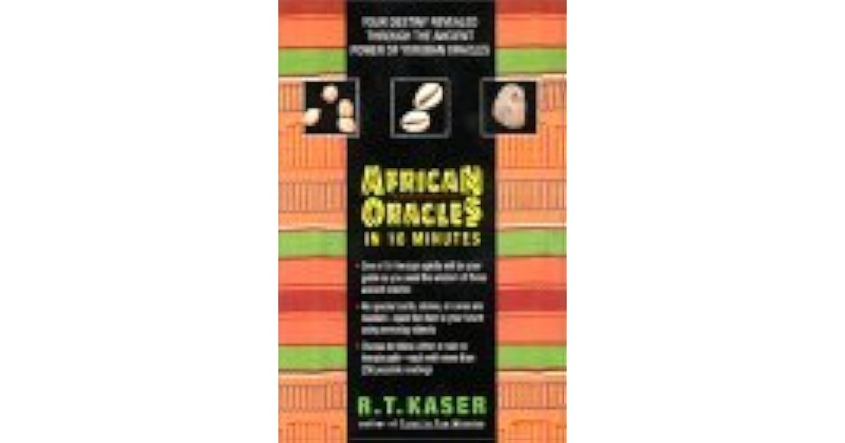 African Oracles in 10 Minutes by Richard T. Kaser